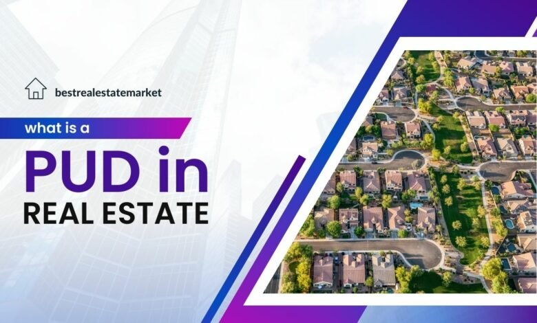 What is a PUD in Real Estate? - BestRealEstateMarket